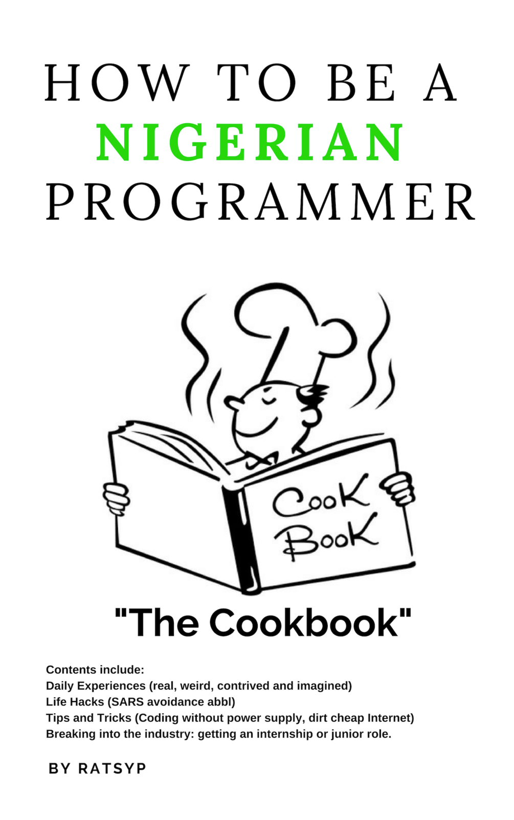 How to Be a Nigerian Programmer "The Cookbook"