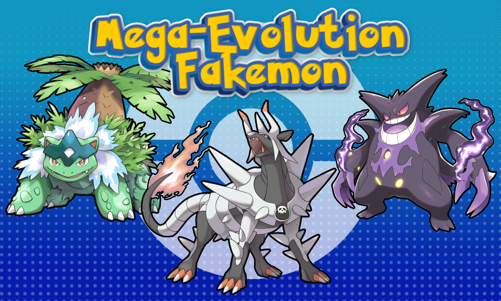 Ultimate Mega Evolution Fakemon to Life!