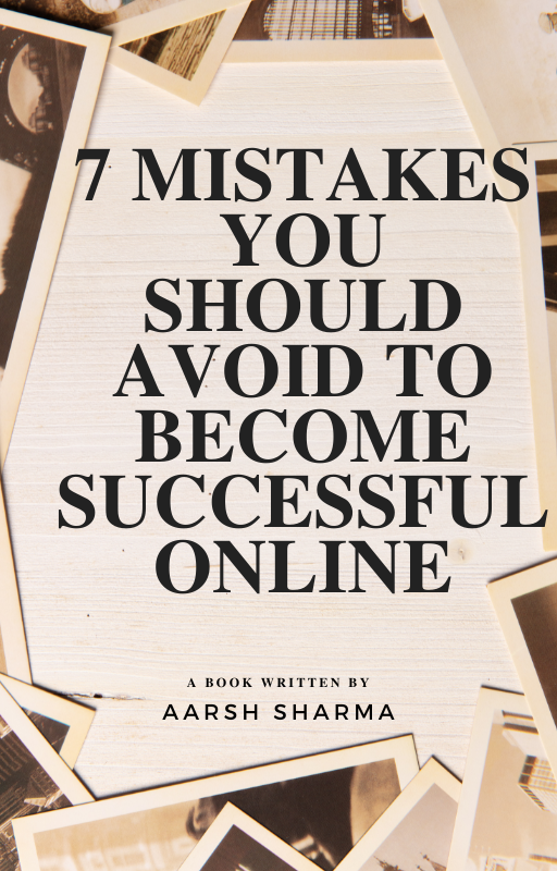 7 Mistakes you should avoid to become online Successful