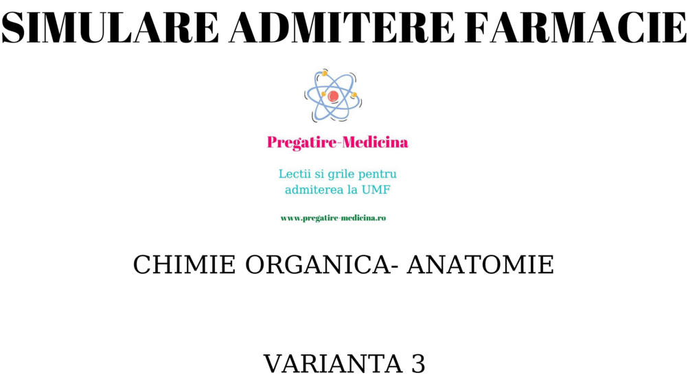 Simulare 3 Admitere Farmacie Bucuresti