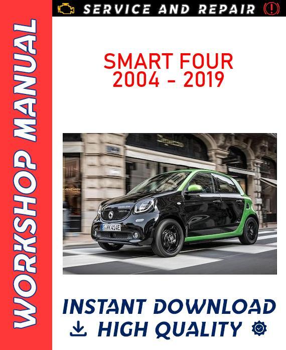 Workshop Manual for SMART FOUR 2004 - 2019 Service & Repair