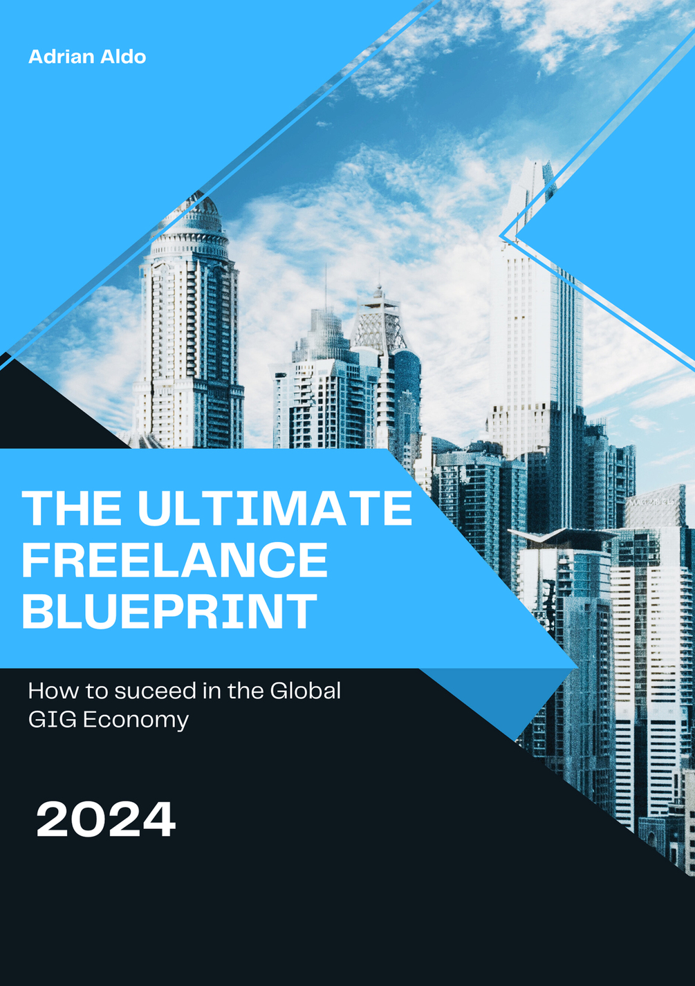 The Ultimate Freelance Blueprint_ How to Succeed in the Global Gig Economy