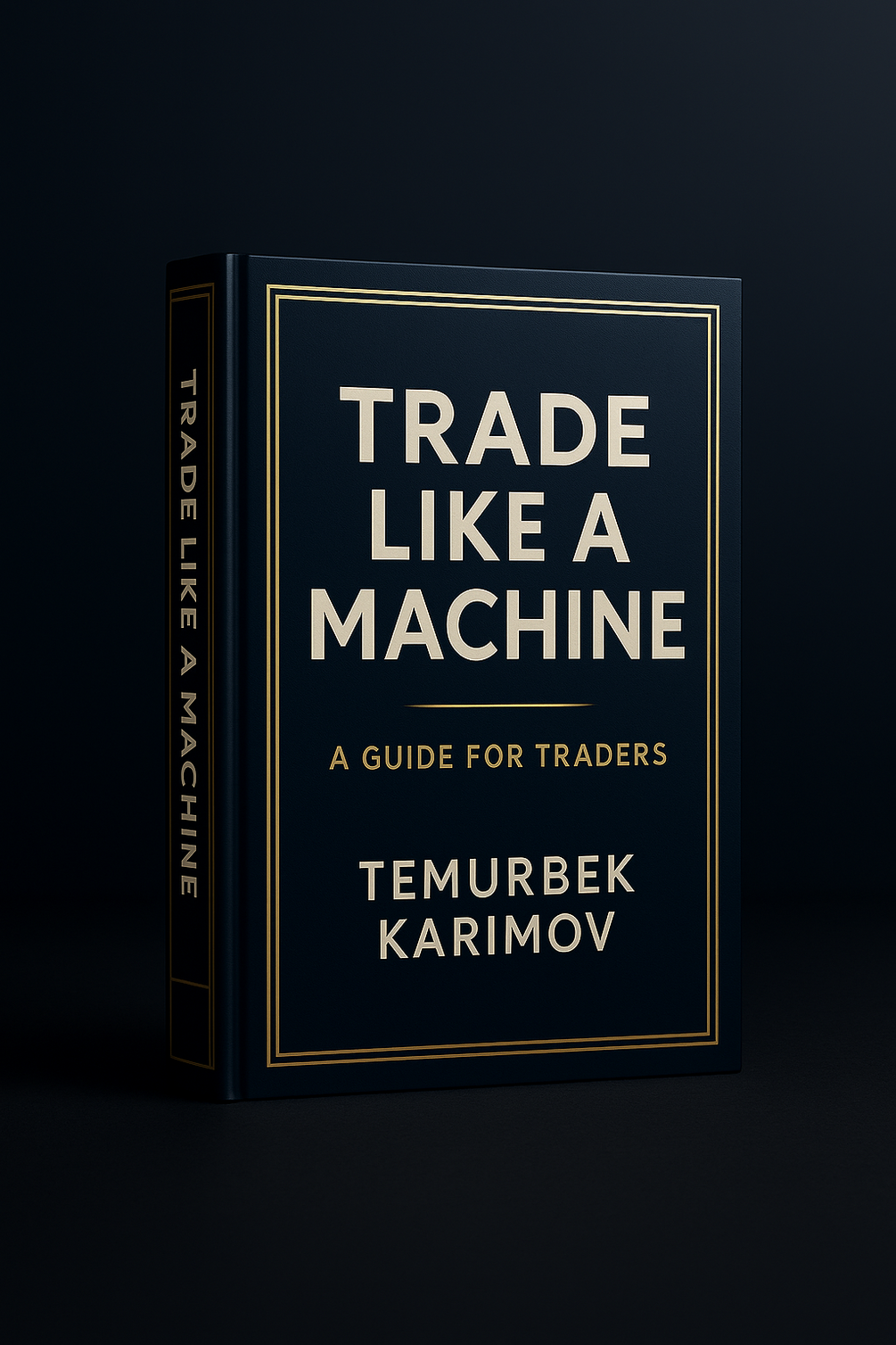Trade Like a Machine: Escaping the Emotion Trap