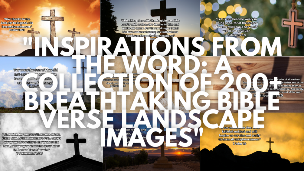 "Inspirations from the Word: A Collection of 200+ Breathtaking Bible ...