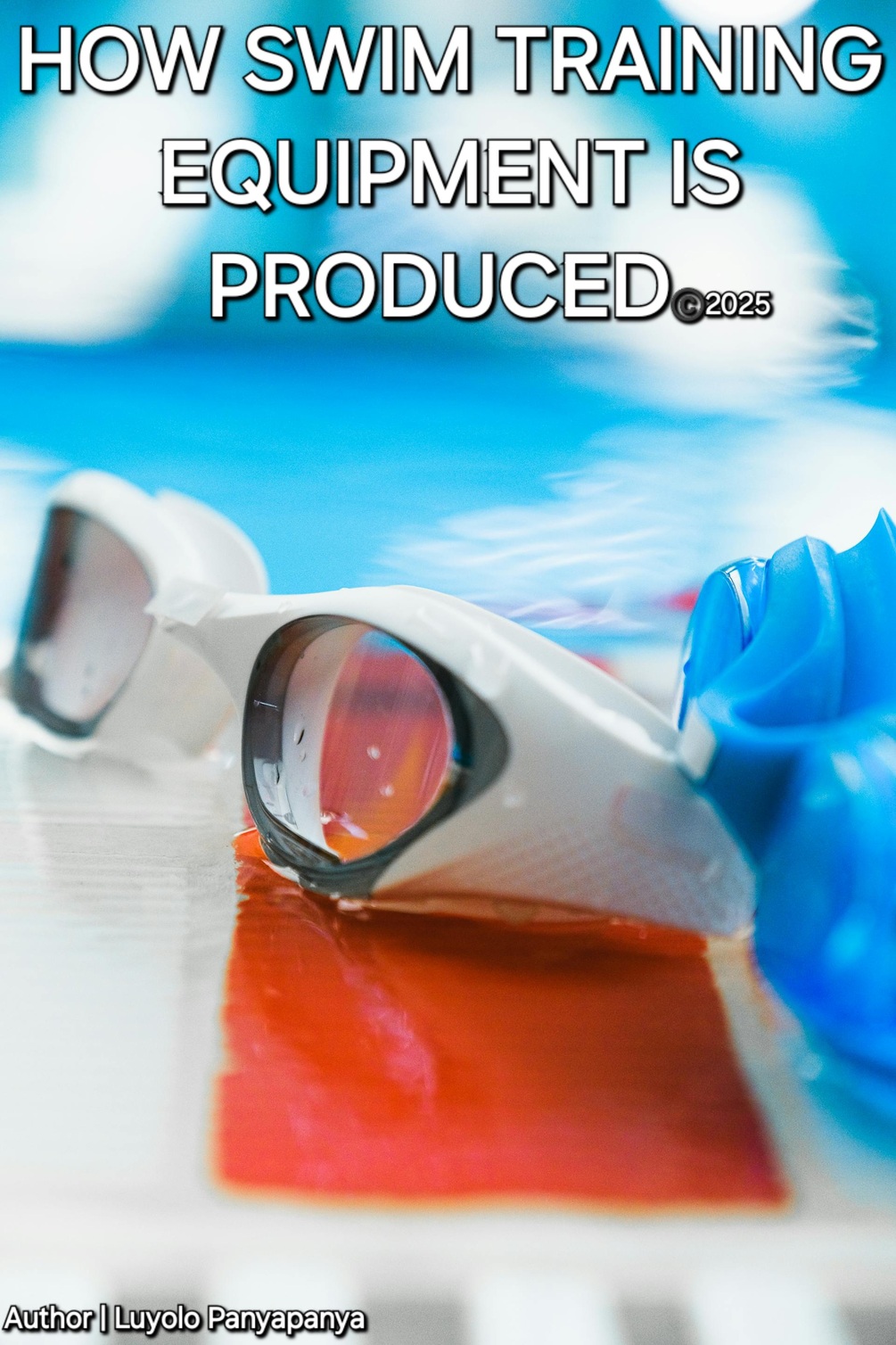 HOW SWIM TRAINING EQUIPMENT IS PRODUCED