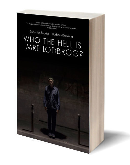 Who The Hell Is Imre Lodbrog? by Barbara Browning and Sebastien Regnier