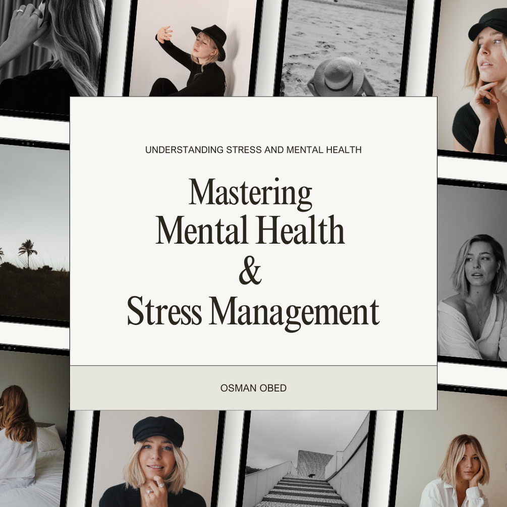 Mastering Mental Health & Stress Management