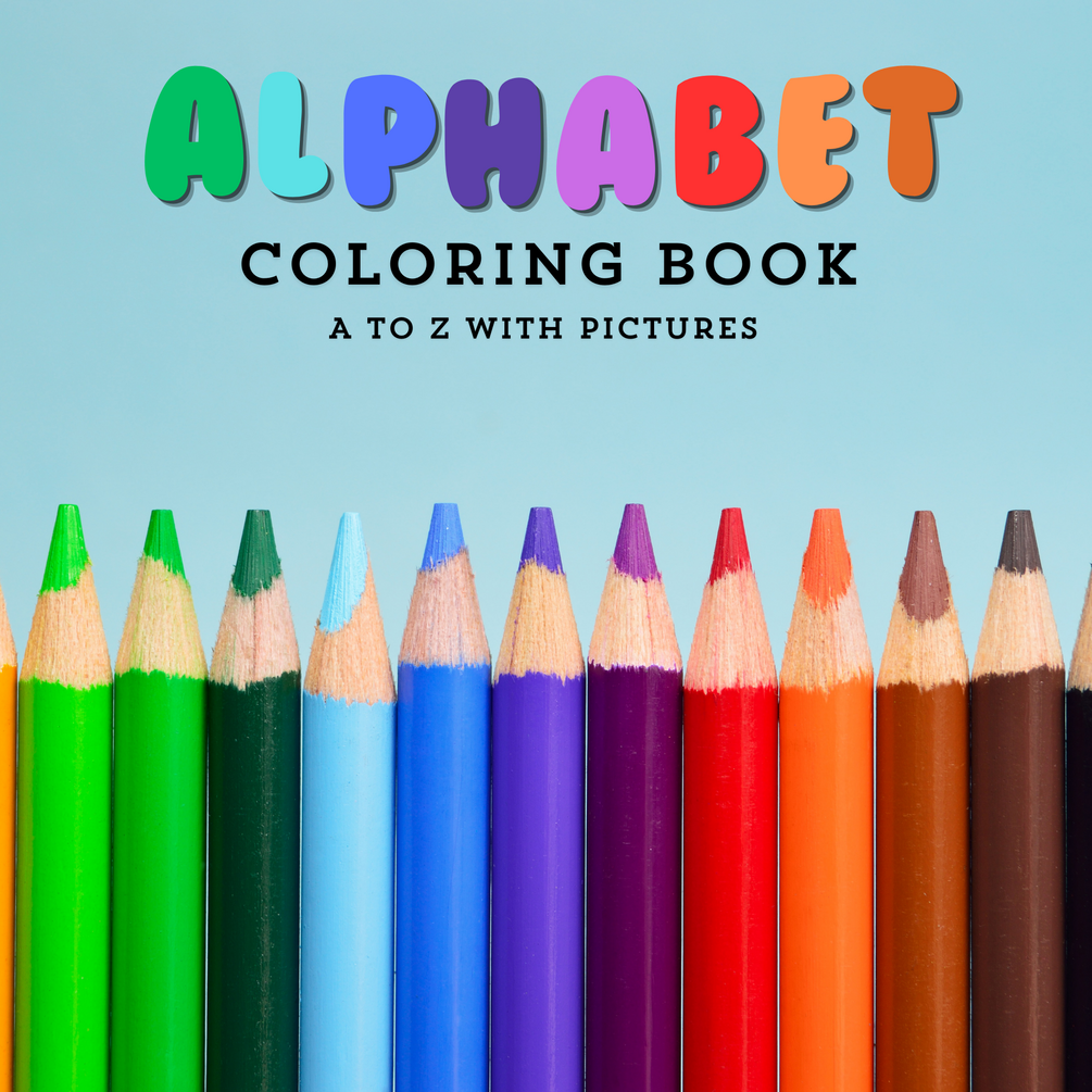 Alphabet Coloring Book: An A to Z Coloring Book for Kids with Pictures ...
