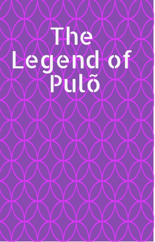 The Legend of Pulõ