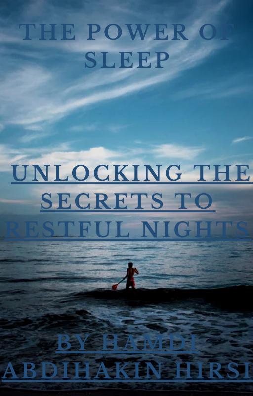 The Power of Sleep: Unlocking the Secrets to Restful Nights