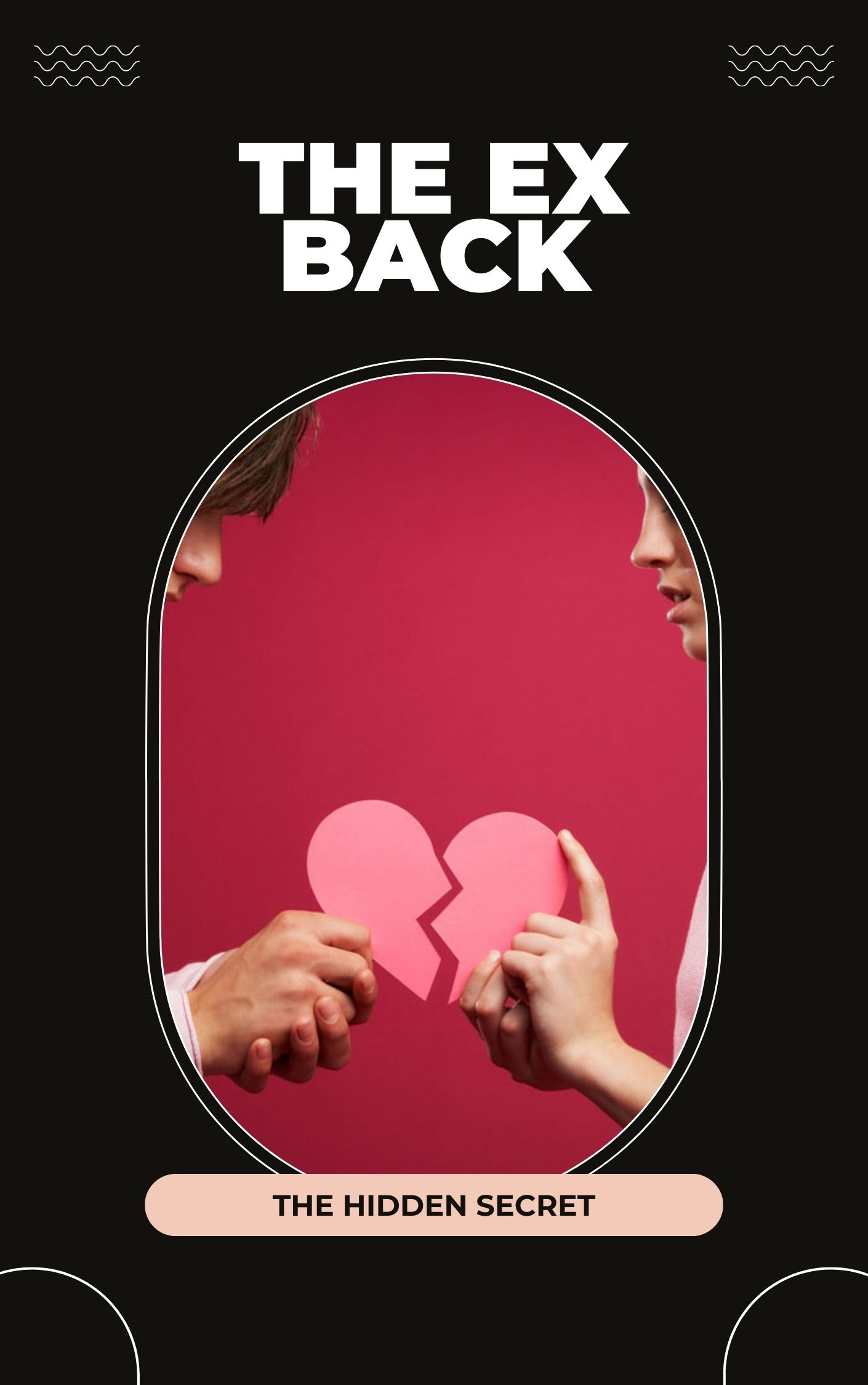 The Ex Back: A Comprehensive Guide to Rekindling Love and Rediscovering ...