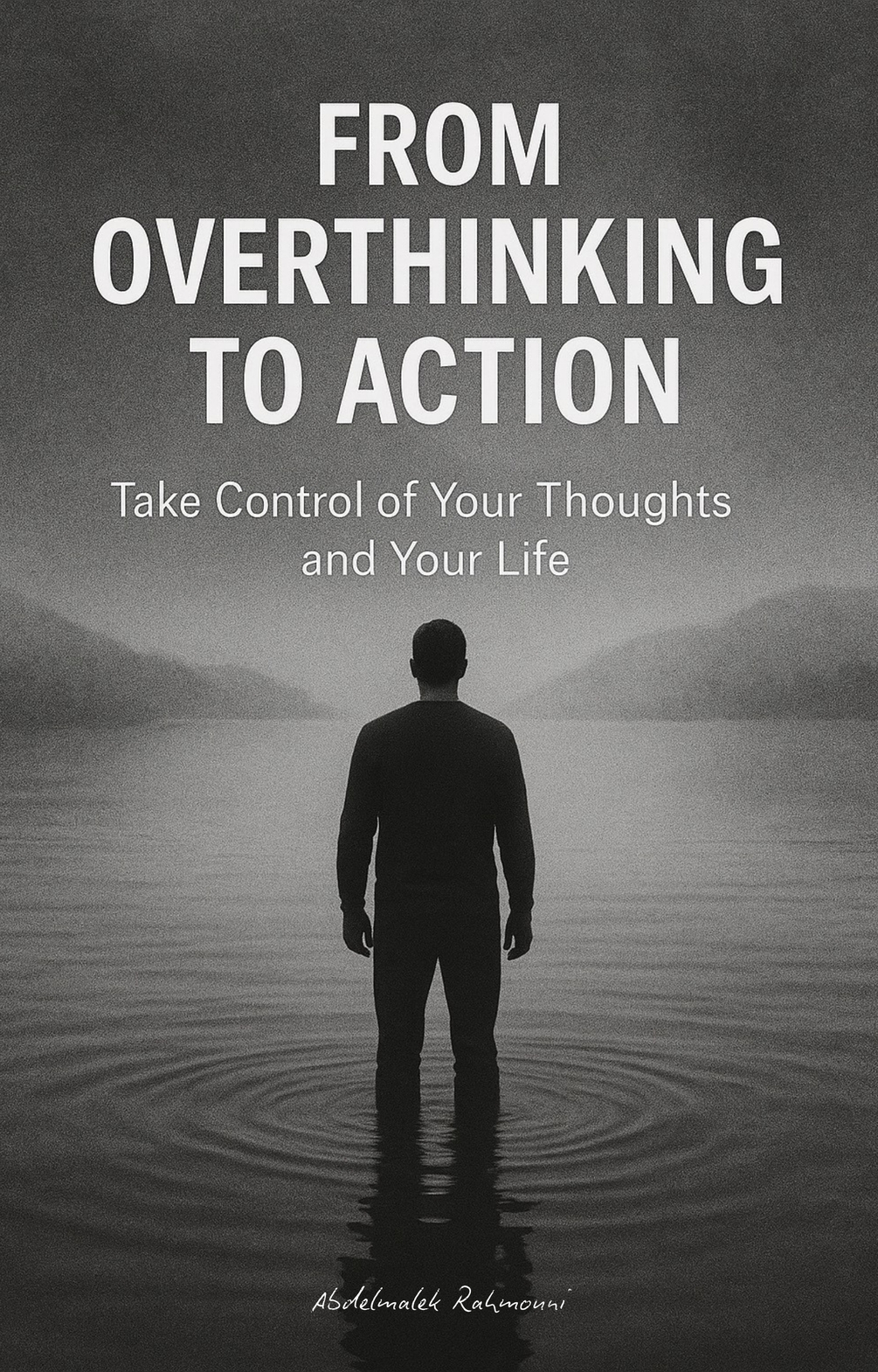 From Overthinking to Action – Your Guide to Taking Back Control