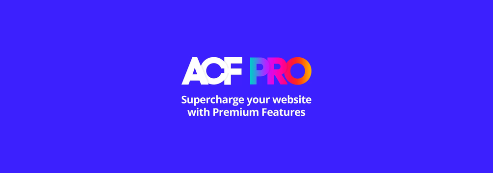ACF Pro (Lifetime License + Unlimited Sites)