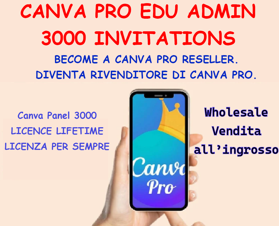 GET CANVAPRO EDU ADMIN WITH 3000 ACCOUNTS INVITATIONS/Canva Panel