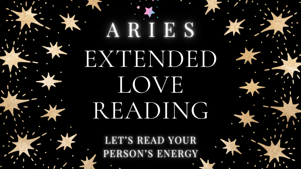 💗 ARIES EXTENDED READING 💗 WHAT A BEAUTIFUL READING! 😍 THEY ARE VERY ...
