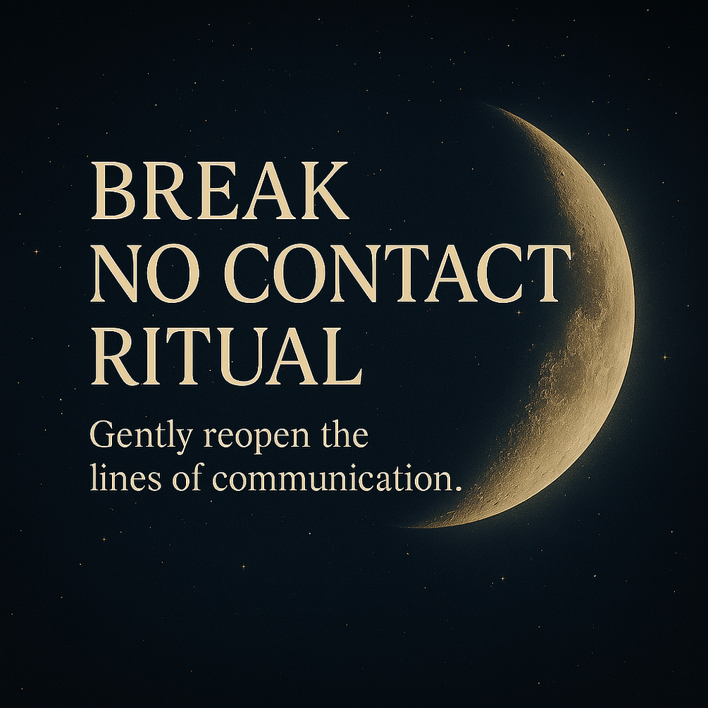 BREAK NO CONTACT RITUAL