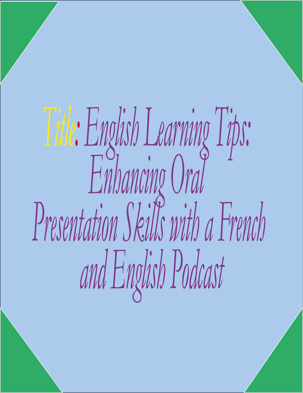 English Learning Tips Enhancing Oral Presentation Skills with a French ...
