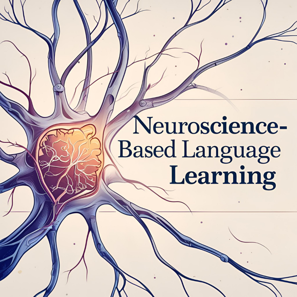 Neuroscience-Based Language Learning – Brain-Informed Strategies for ...