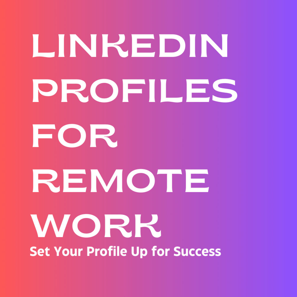 LinkedIn Profiles for Remote Work