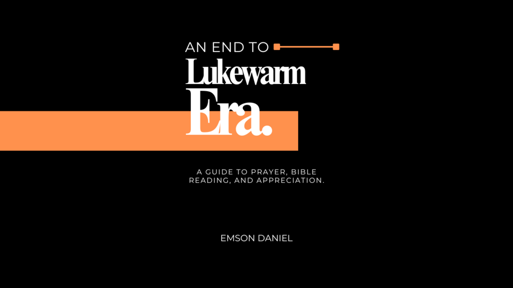 An End to Lukewarm Era : A Guide to Prayer, Bible Reading, and ...