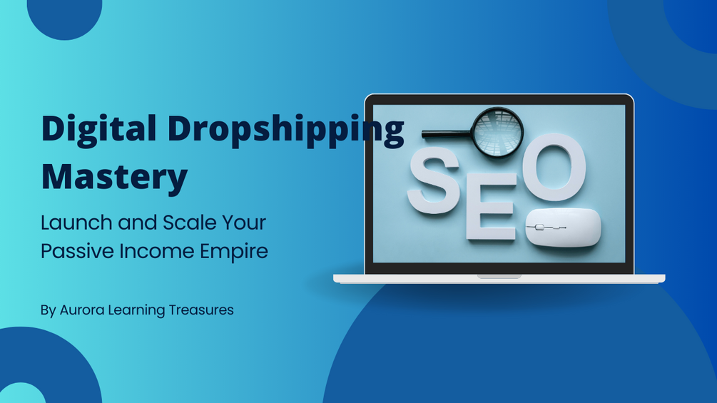 Digital Dropshipping Mastery : Launch and Scale Your Passive Income Empire