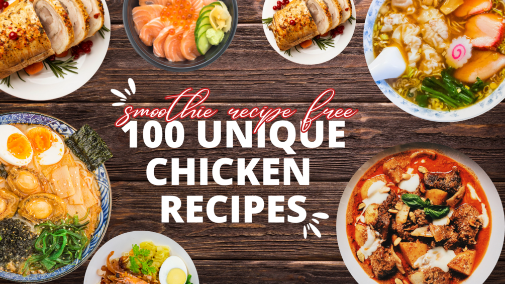 100 Unique Chicken Recipes