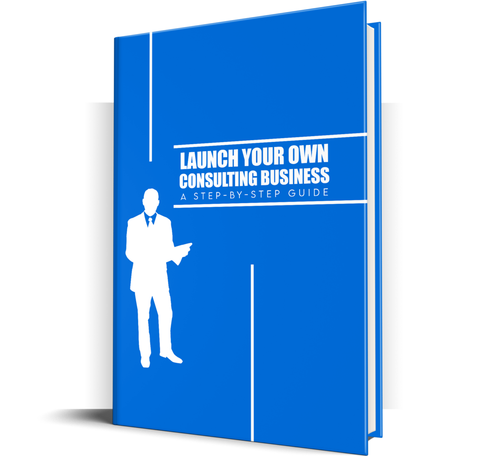 Launch Your Own Consulting Business