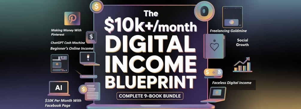 The $10K+/Month Digital Income Blueprint (Complete 9-Book Bundle)