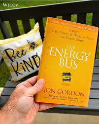 The Energy Bus - 10 Rules to Fuel Your Life, Work, and Team with ...