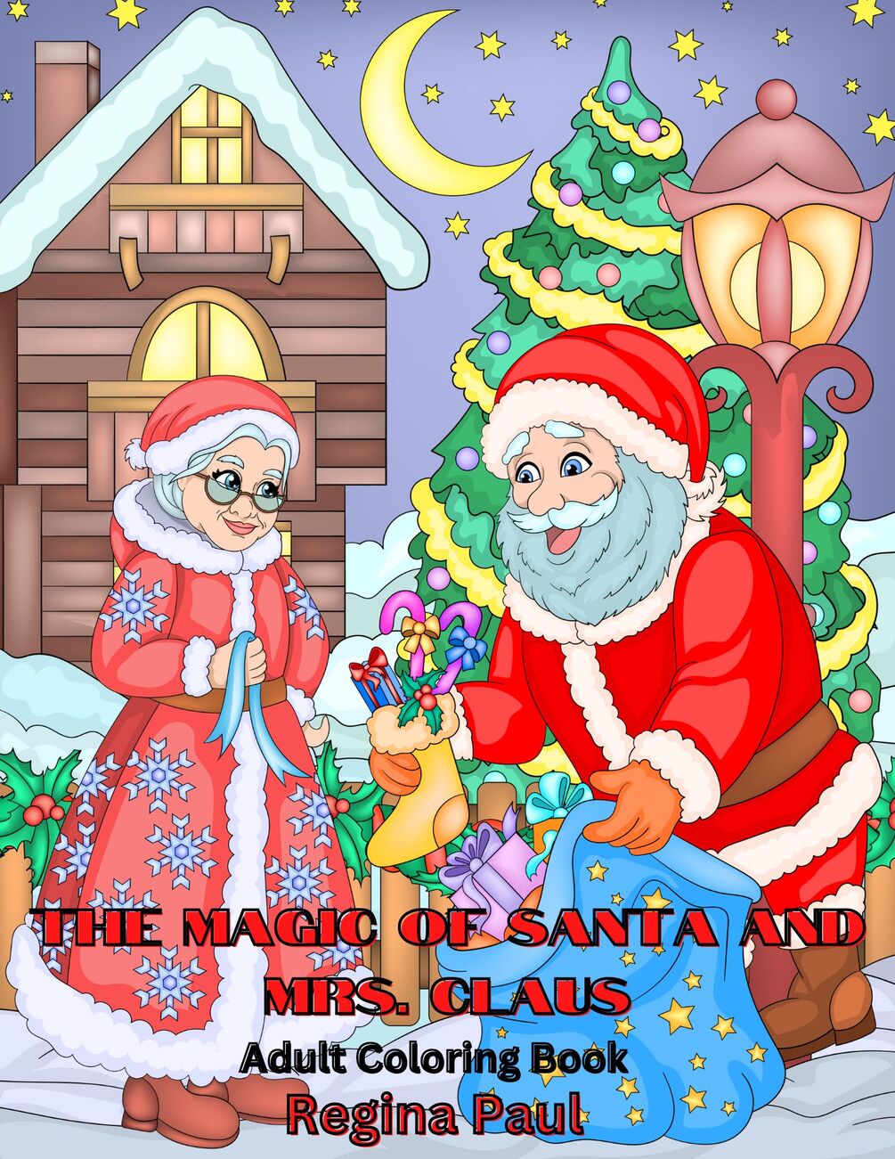 The Magic of Santa and Mrs. Claus Adult Coloring Book