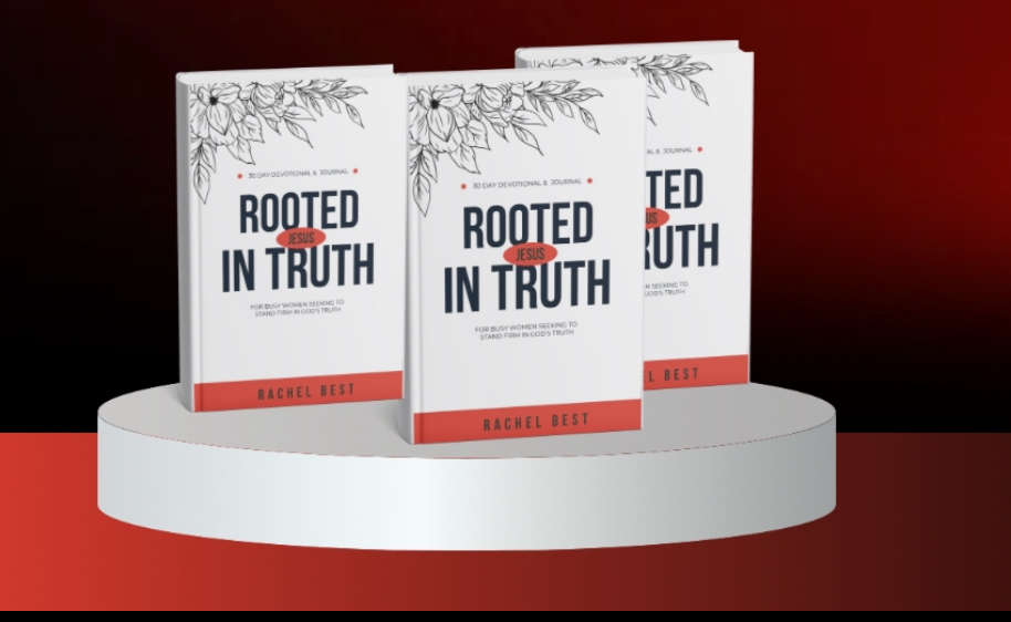 Rooted in Truth: A 30 Day Devotional For Women Seeking to Stand Firm in ...