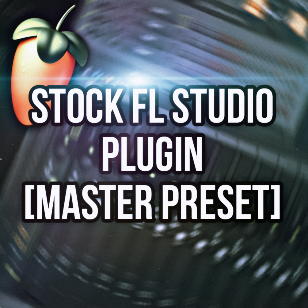 Stock FL Studio Plugin Master Preset!