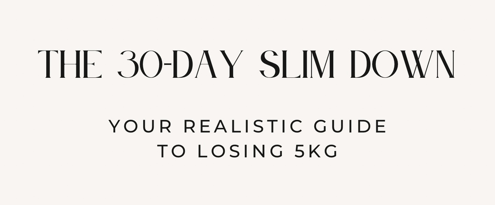 The 30-Day Slim Down