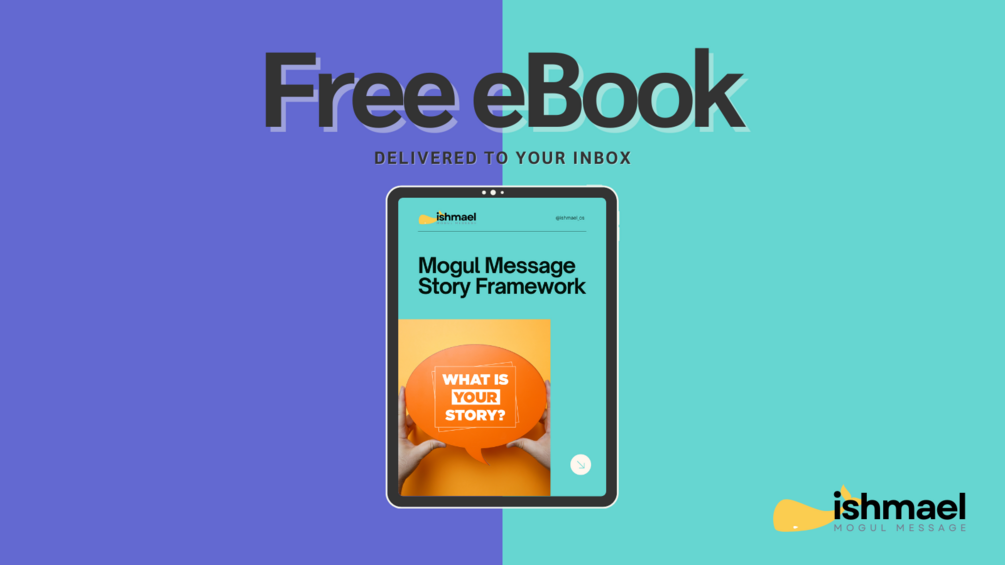 The Mogul Message Storytelling Framework