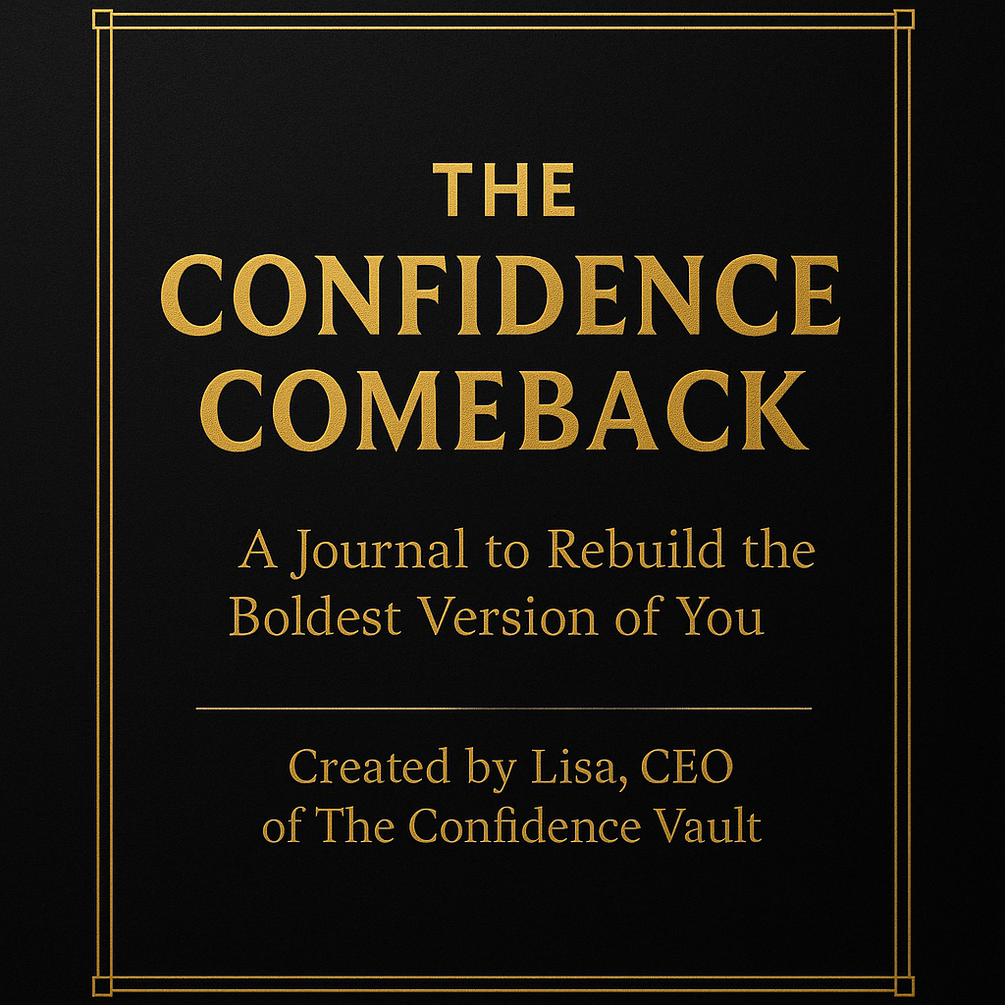 The Confidence Comeback: A 30 day Confidence Building Journal
