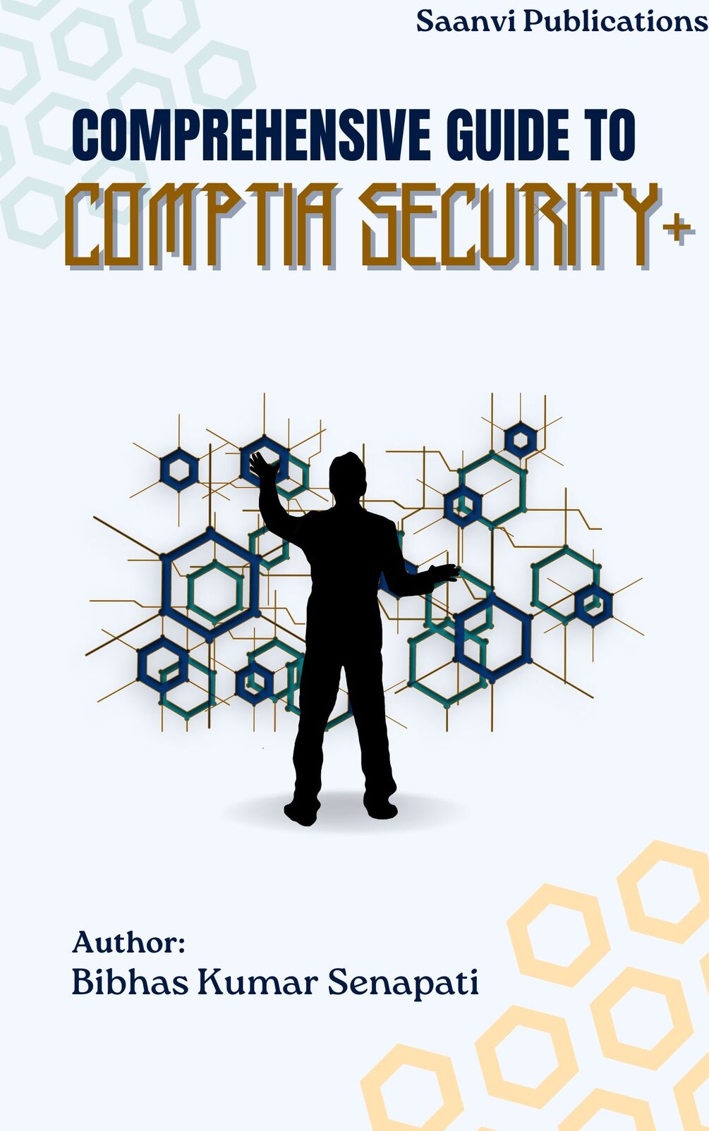 Complete Guide to CompTIA Security+: Ace Your Exam
