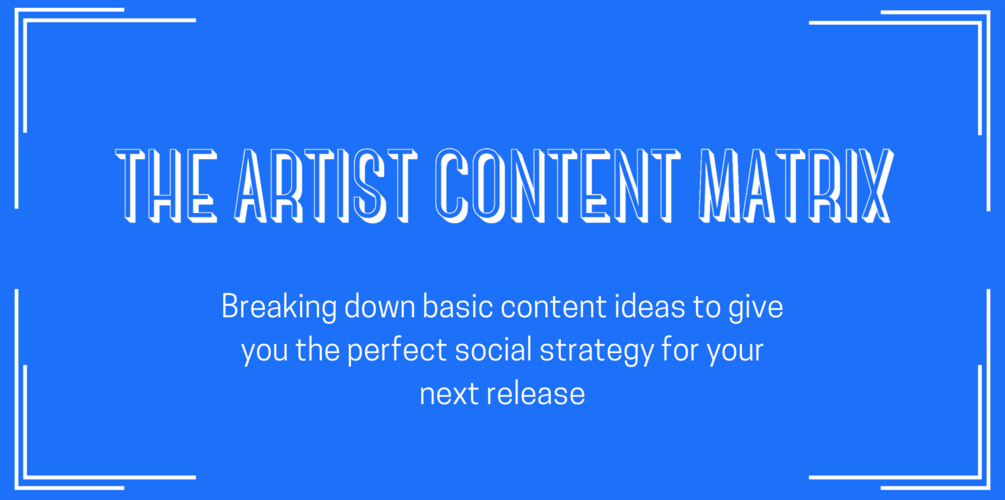 The Artist Content Matrix