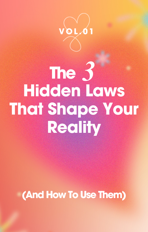 The 3 Hidden Laws That Shape Your Reality (And How to Use Them)