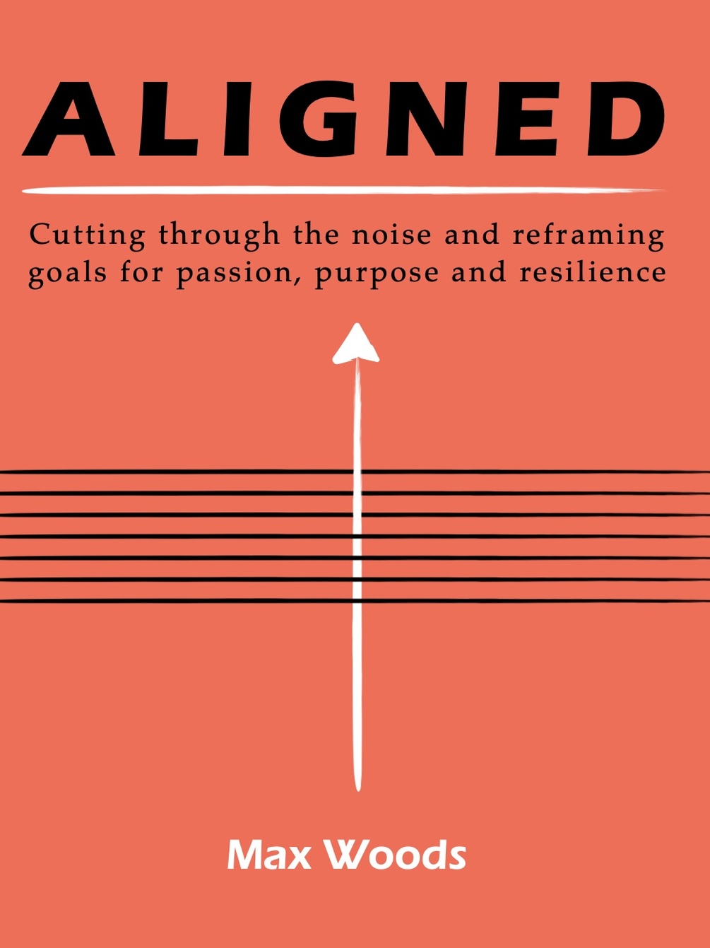 Aligned: Cutting through the noise and reframing goals for passion ...