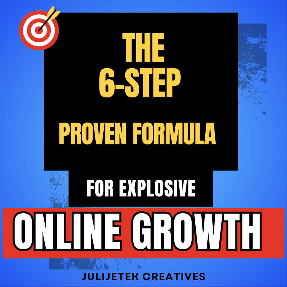The 6-Step Proven Formula for Explosive Online Growth