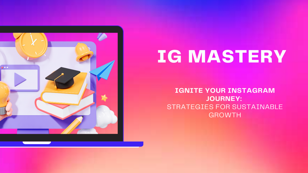 IG Mastery