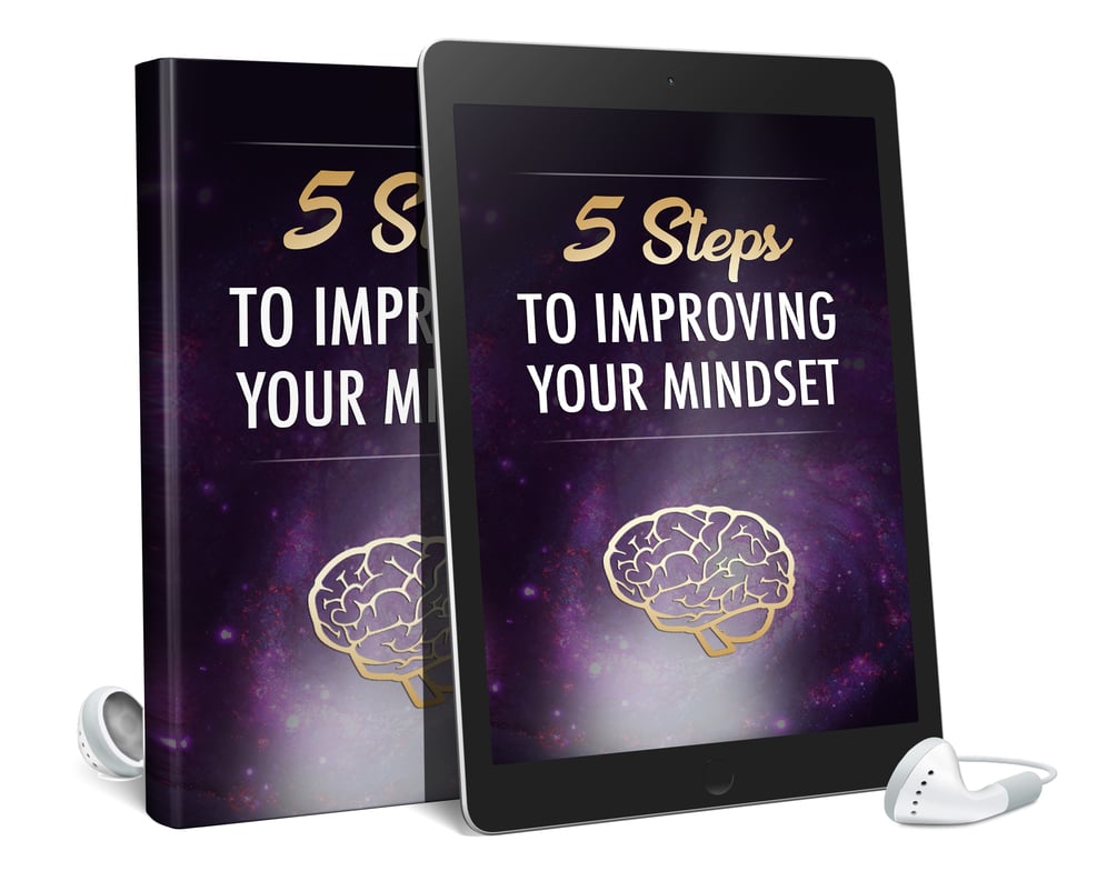 5 Steps To Improving Your Mindset AudioBook and Ebook
