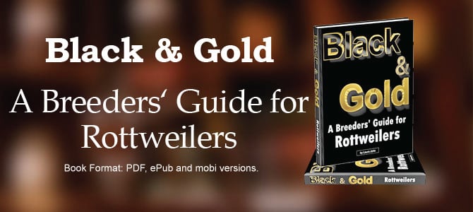 Black & Gold: A Breeders' Guide for Rottweilers