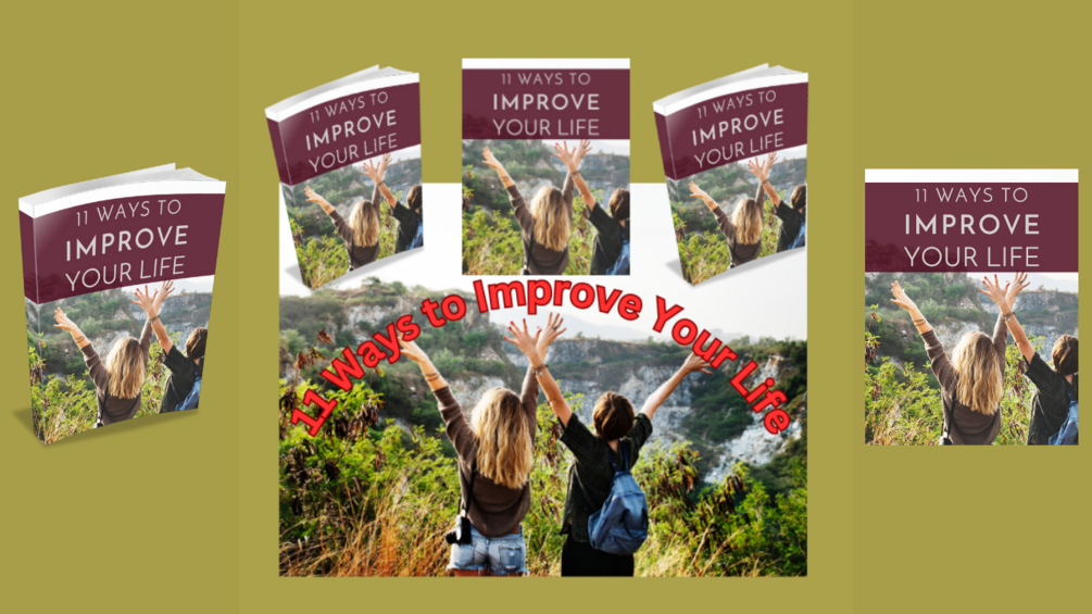11 Ways to Improve Your Life