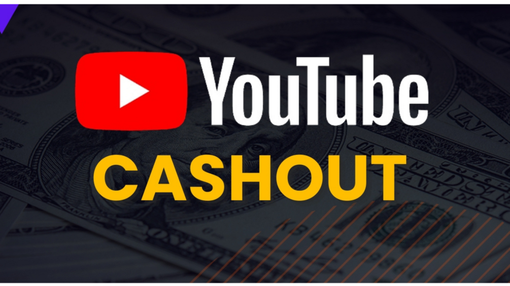 YOUTUBE CASHOUT