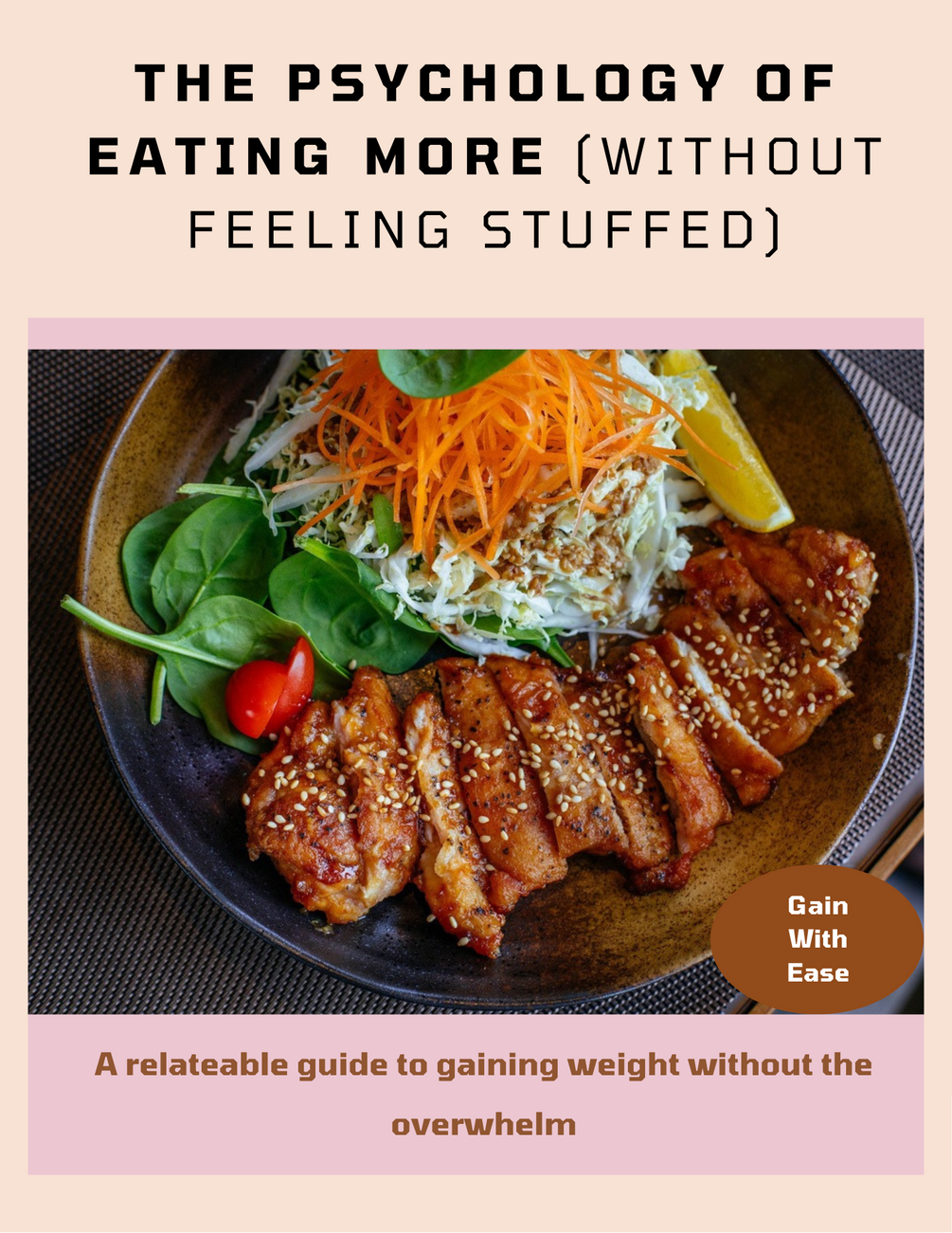THE PSYCHOLOGY OF EATING MORE (WITHOUT FEELING STUFFED)!