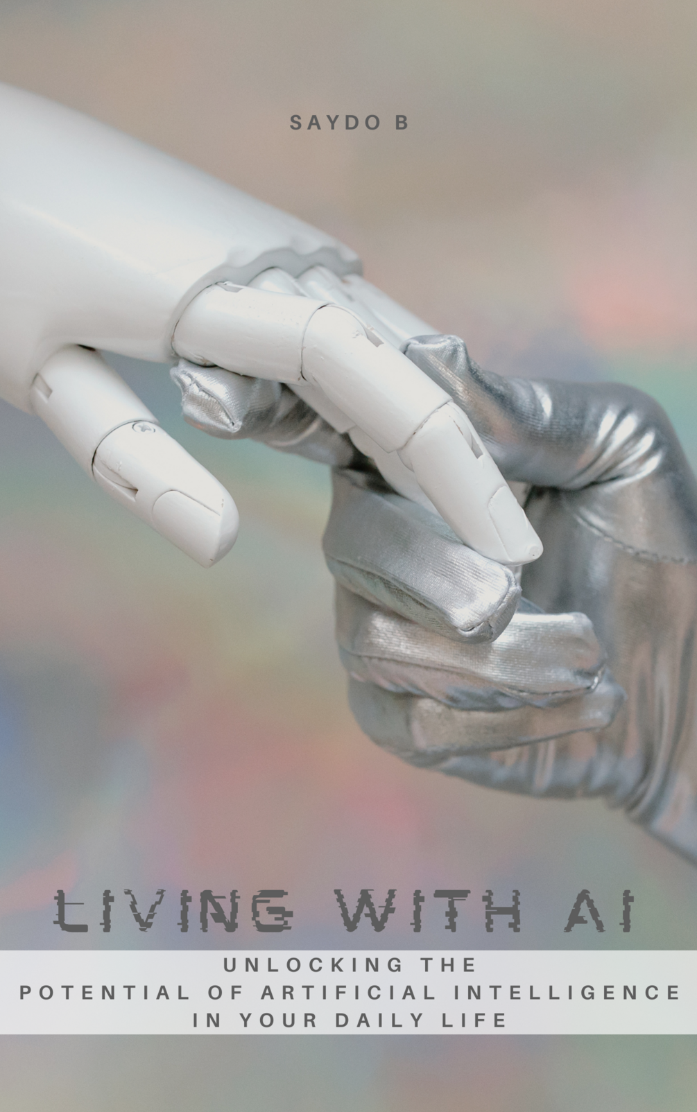 Living with AI: Unlocking the Potential of Artificial Intelligence in ...