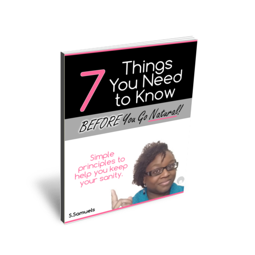 7 Things You Need to Know BEFORE You Go Natural!