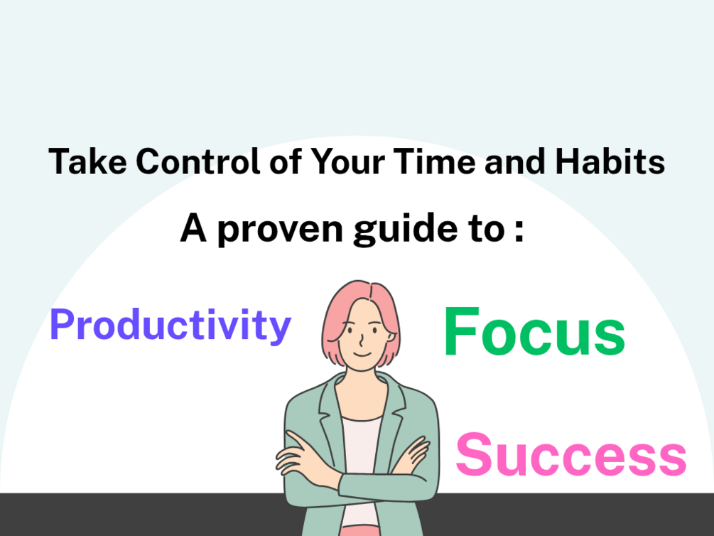 Take Control of Your Time and Habits A Proven Guide to Productivity ...
