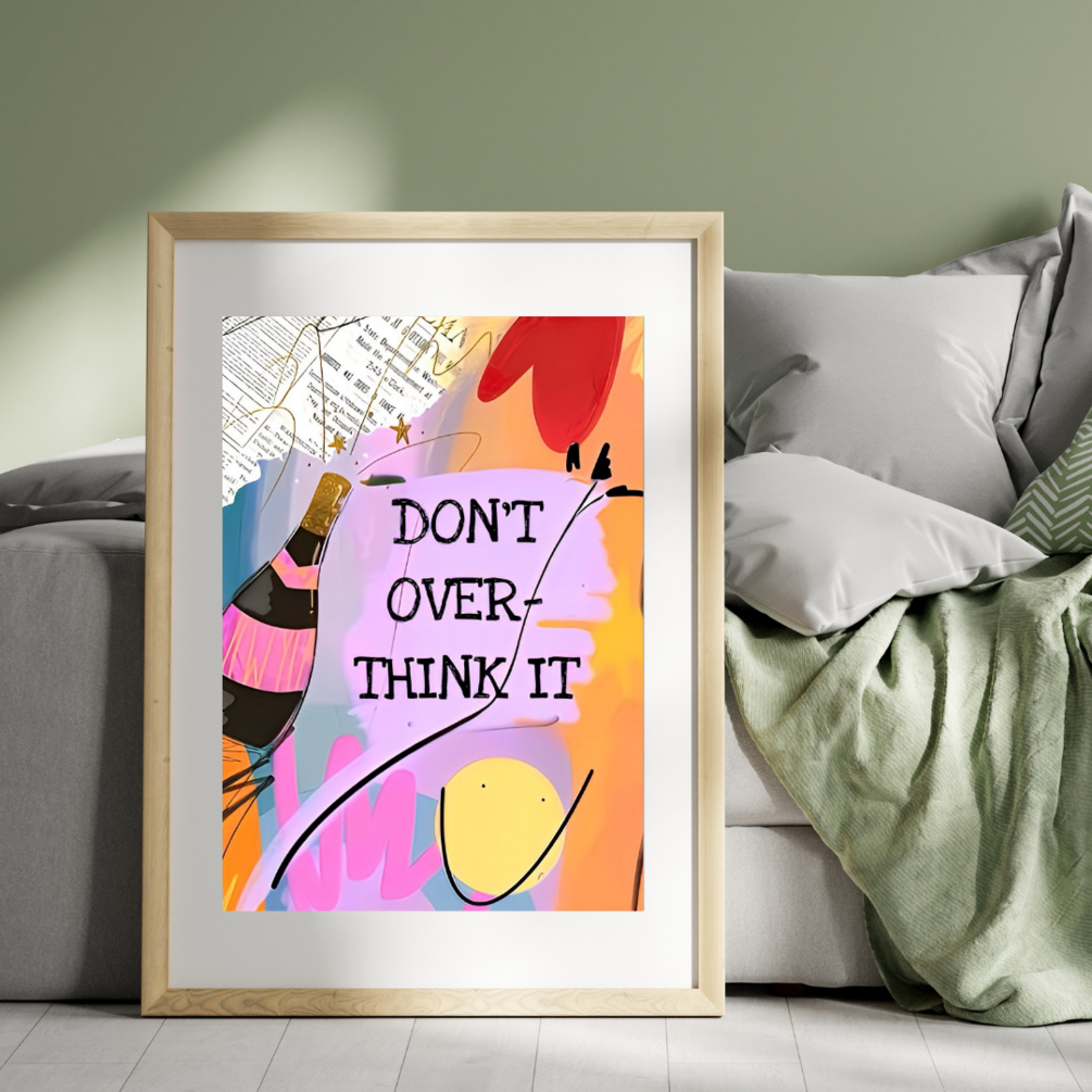 dont overthink it wall art poster print